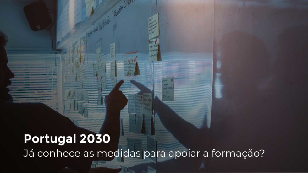 Portugal 2030: Já conhece as medidas para apoiar a formação?